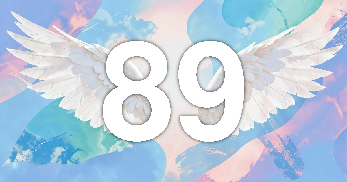 89 Angel Number Meaning: Legacy Completion and What to Do | All Angel ...