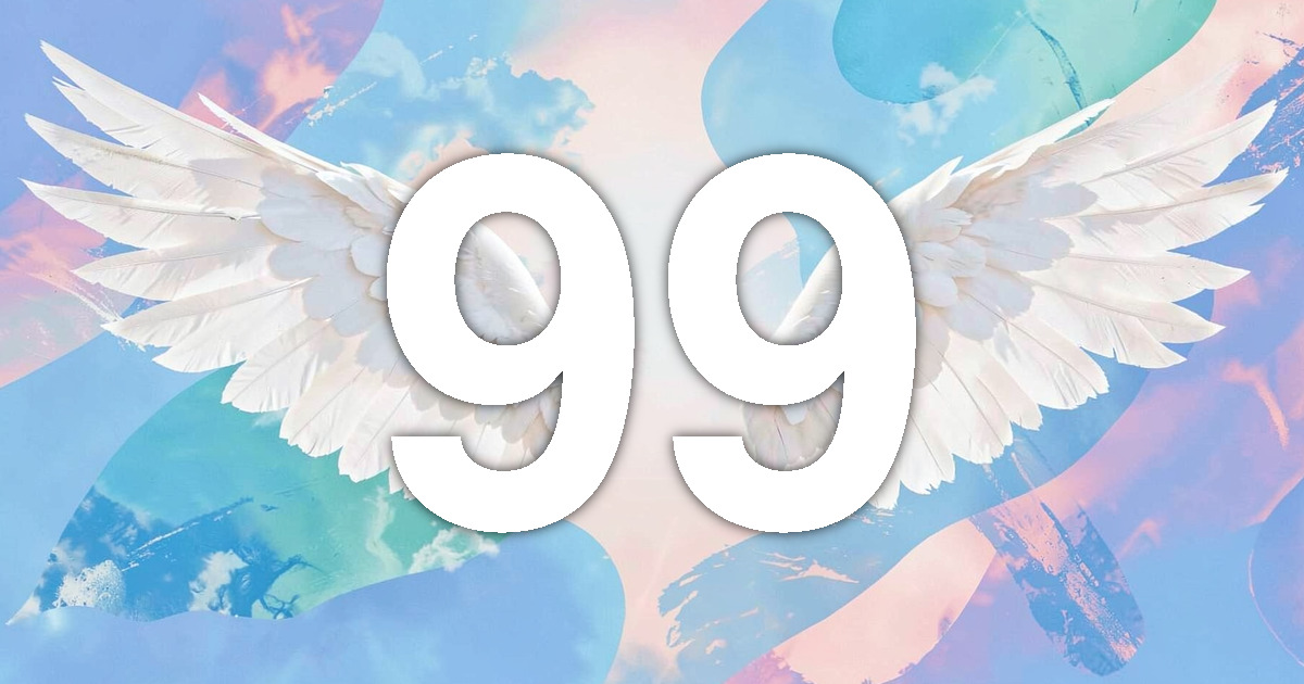 99 Angel Number Meaning: Completion and What to Do | All Angel Numbers